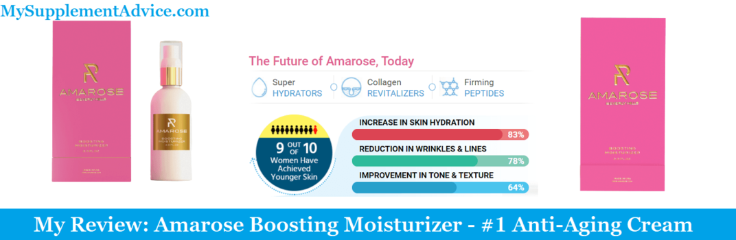 My Review: Amarose Boosting Moisturizer (2024) - #1 Anti-Aging Serum ...