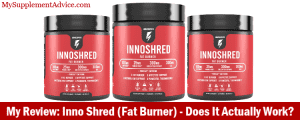 My Review: Inno Shred (Fat Burner) - Does It Actually Work? - Supplementox